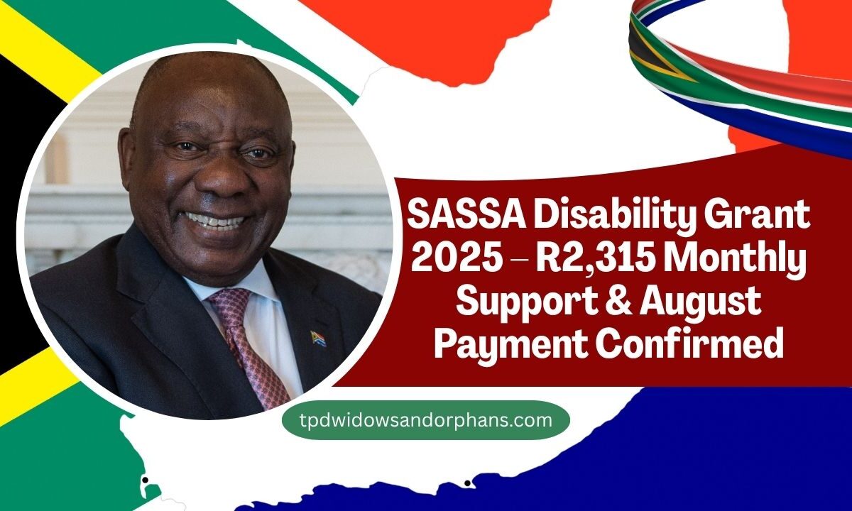 SASSA Disability Grant 2025 – R2,315 Monthly Support & August Payment ...